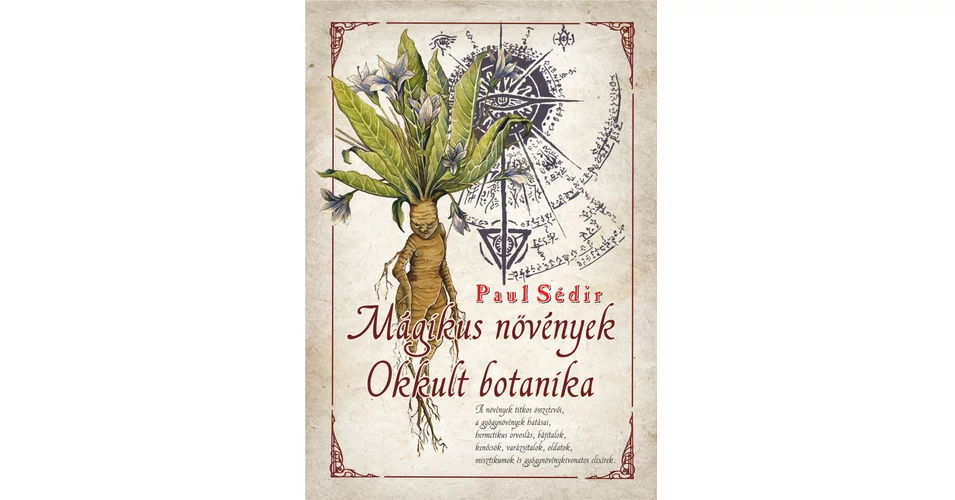 Paul Sédir - Mágikus növények - Okkult botanika